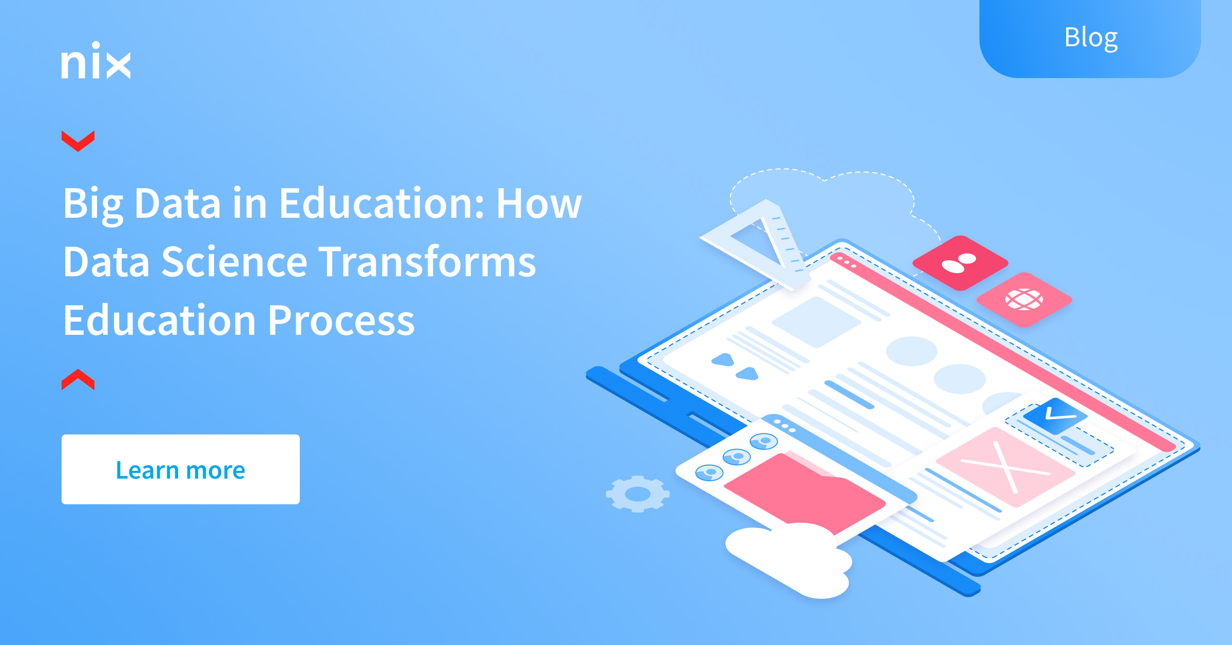 Application and Benefits of Big Data in Education – NIX United