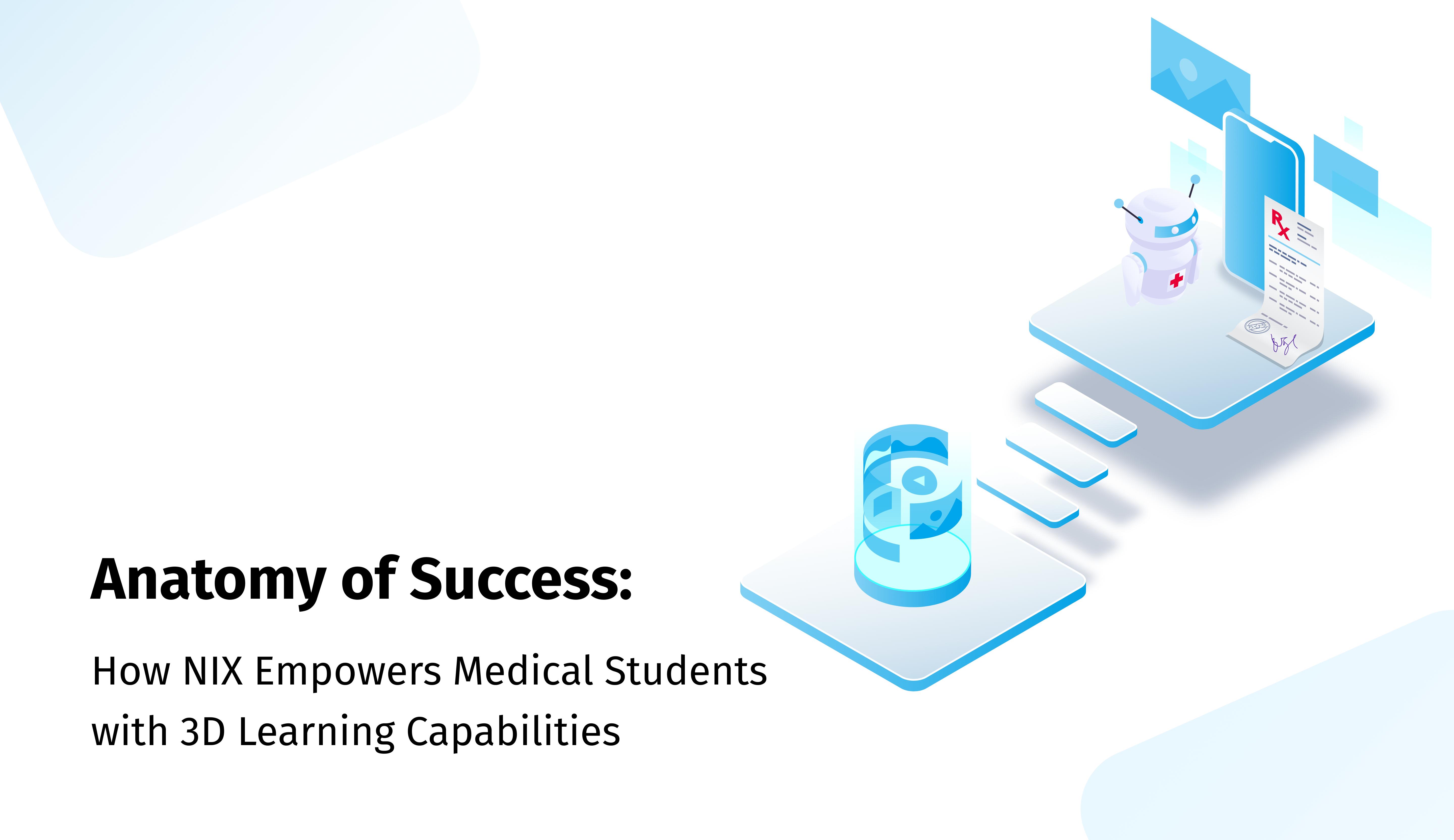 NIX Empowers Medical Students With 3D Learning – NIX United
