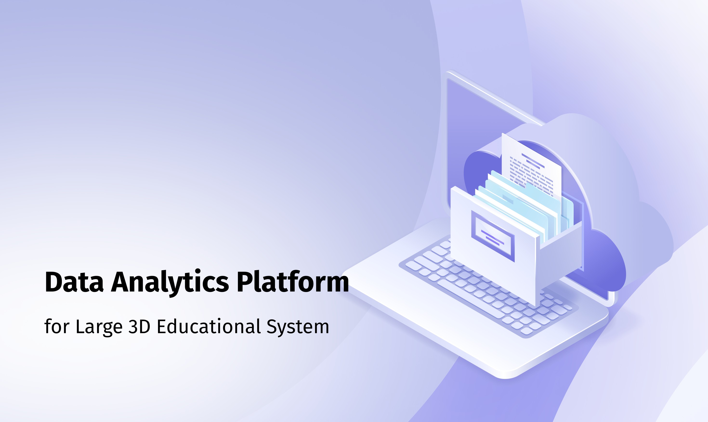 Data Analytics Platform for Large 3D Educational System – NIX United