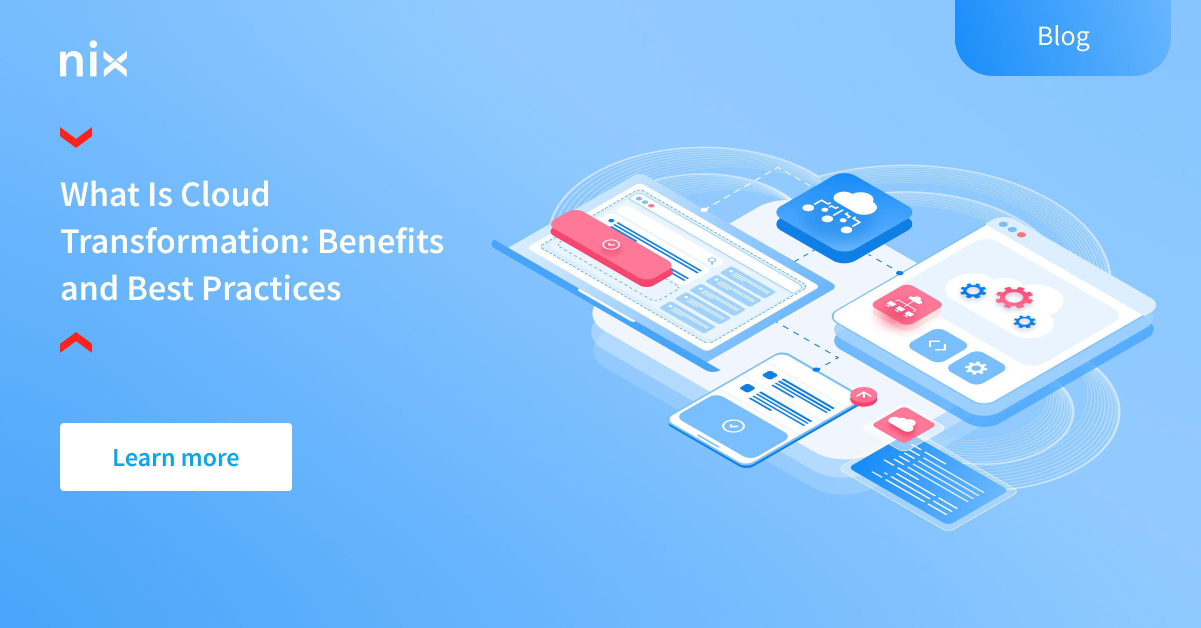 Cloud Transformation: Benefits & Best Practices – NIX United