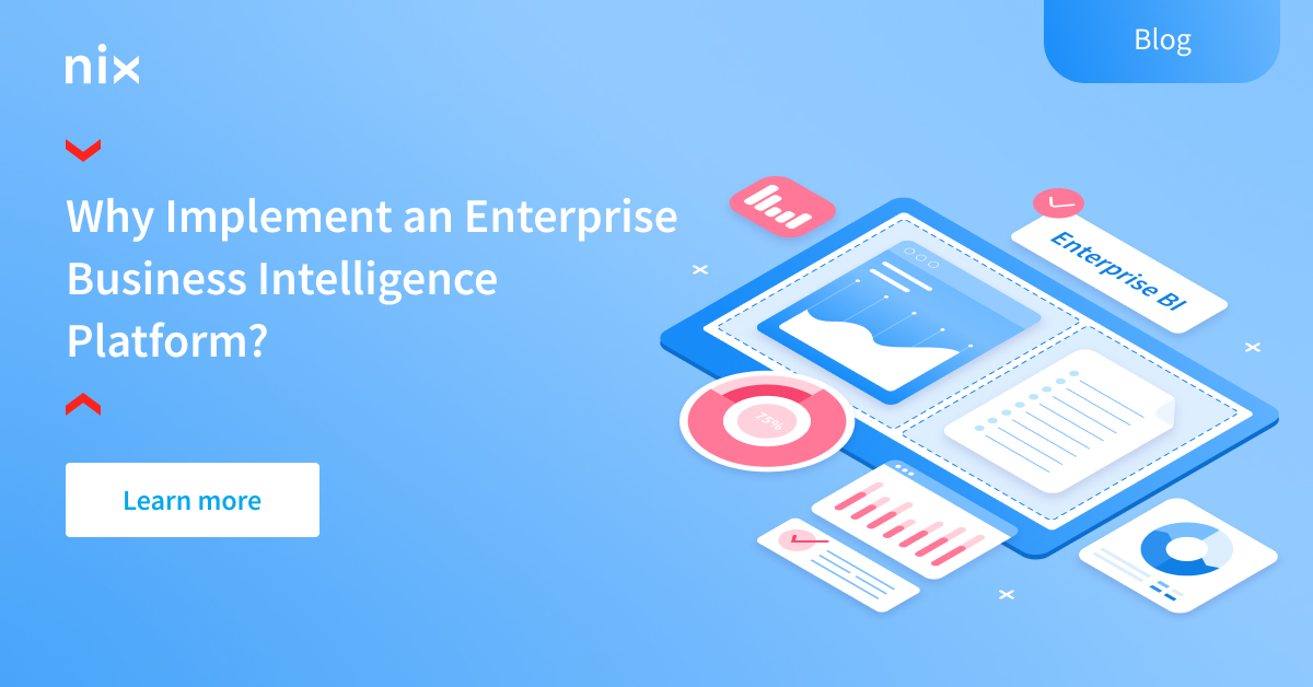 The Ultimate Guide to Enterprise Business Intelligence – NIX United