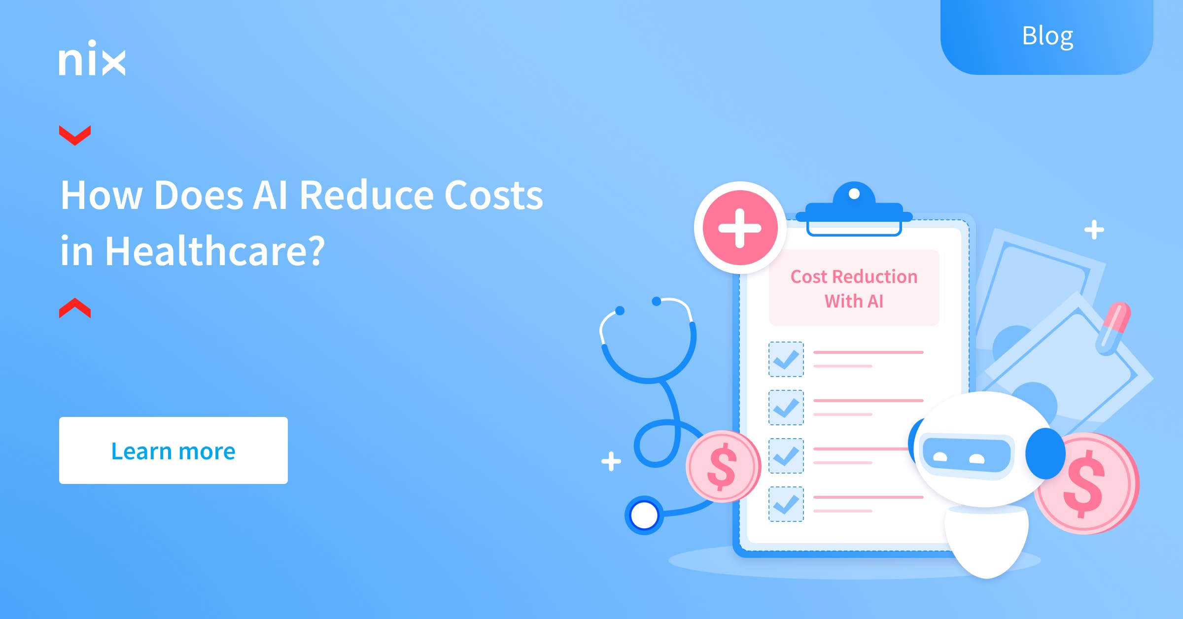 AI in Healthcare Guide: How Does AI Reduce Costs in Healthcare? – NIX ...
